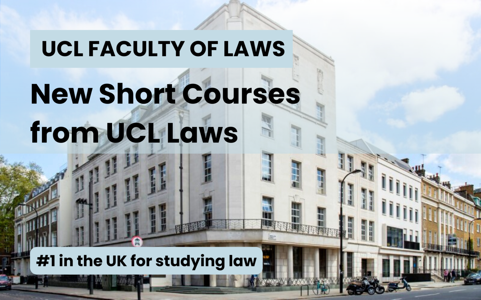New Short Courses at UCL Laws - Office of International Affairs and ...